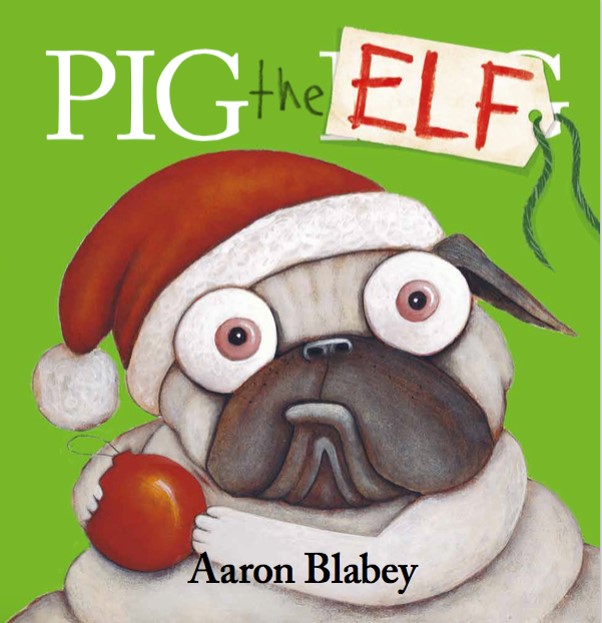 Pig the Elf | Scholastic New Zealand